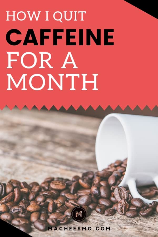 How I Quit Caffeine and the Benefits of Quitting ~ Crunch Time Kitchen