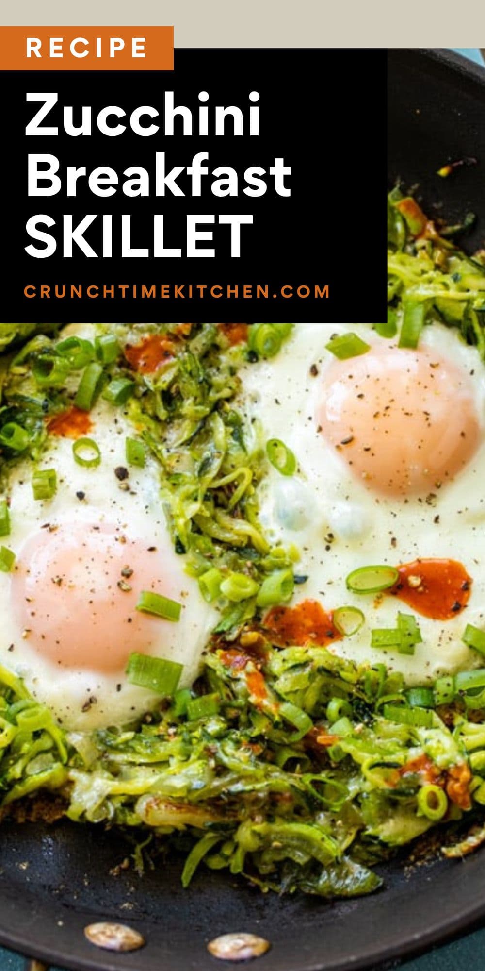 Zucchini Breakfast Skillet with Sunny Side Eggs ~ Crunch Time Kitchen