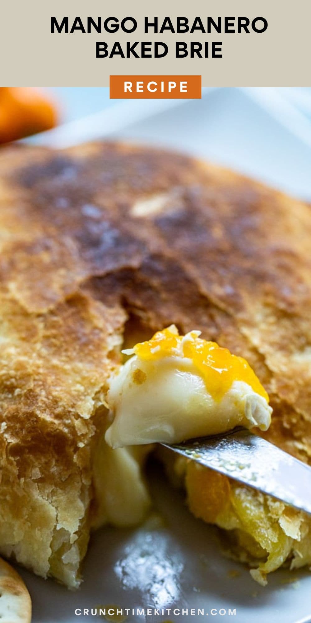Mango Habanero Baked Brie Recipe - Spicy Appetizer ~ Crunch Time Kitchen
